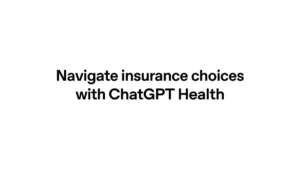 ChatGPT Health Turns Complex Insurance Decisions into Personalized AI ...